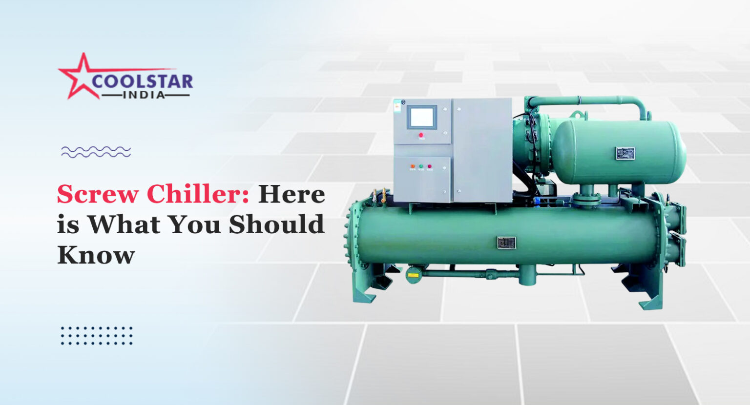 Screw Chillers: Types, Working & Maintenance Guide